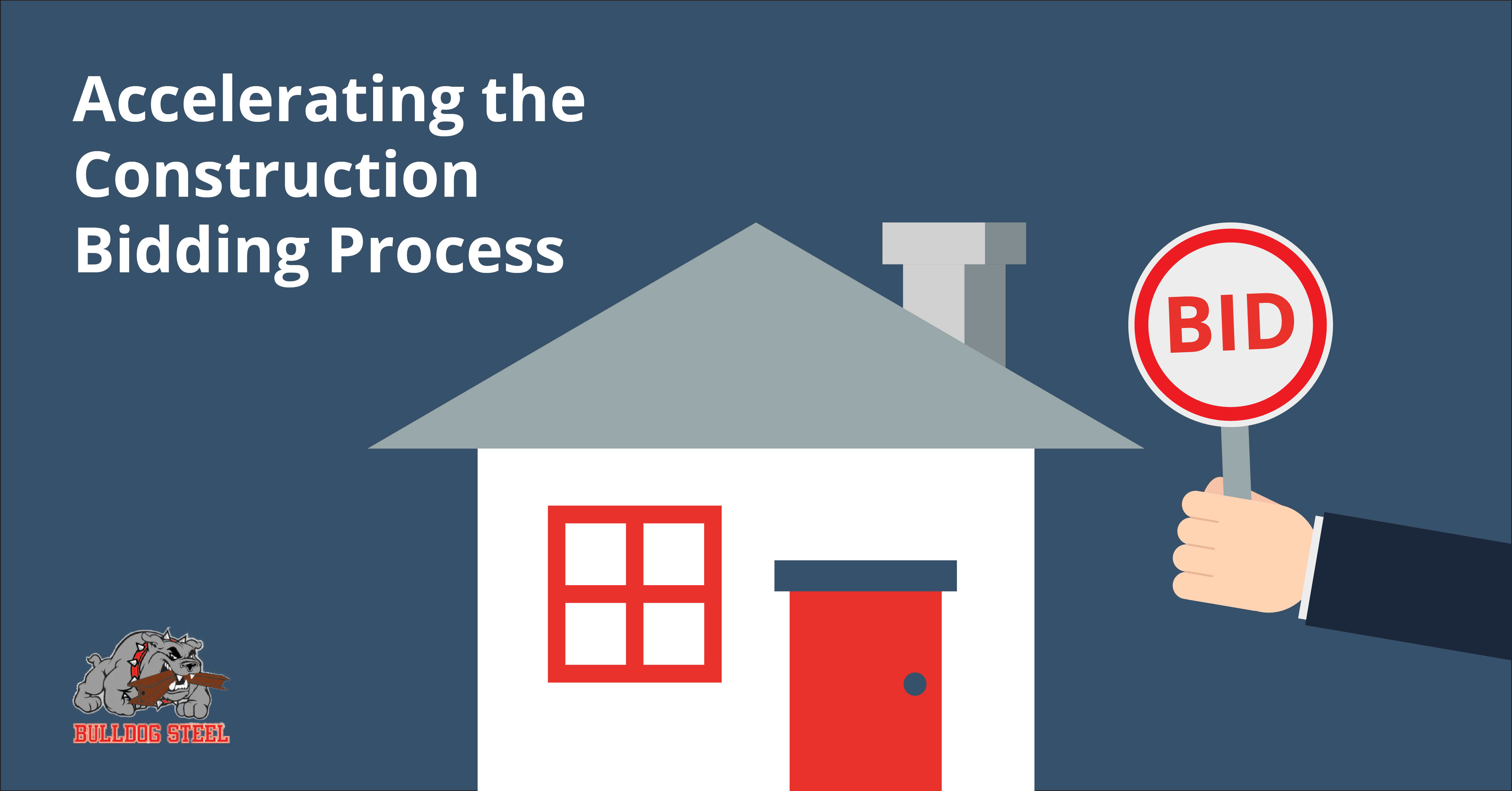 6 TIPS TO ACCELERATE THE BIDDING PROCESS - Bulldog Steel